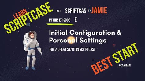 optimize your start initial configuration and settings in scriptcase