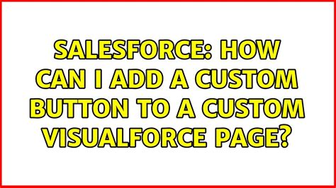 Salesforce How Can I Add A Custom Button To A Custom Visualforce Page