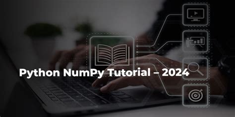 Python Numpy Tutorial 2024