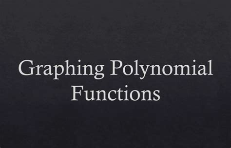 Graphing Polynomial Functions 10 Pythagoras