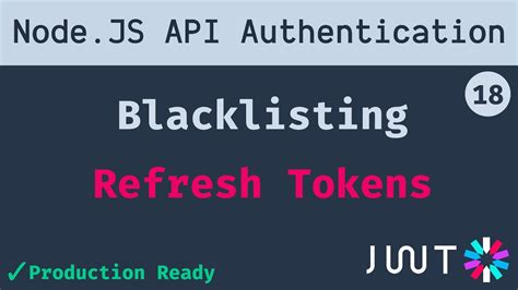 18 Blacklisting Refresh Tokens Using Redis Node Js Api