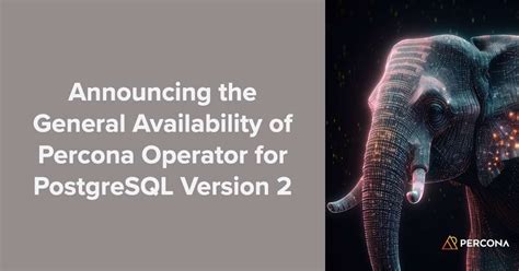 Seth Luersen On Linkedin Announcing The General Availability Of Percona Operator For Postgresql