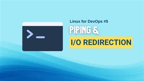 Chapter 5 Piping And I O Redirection