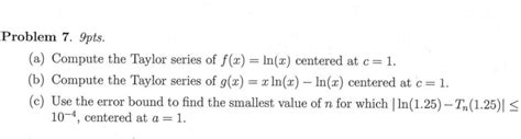 Solved Problem 7 9ptsa ﻿compute The Taylor Series Of