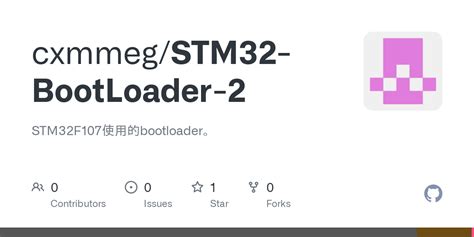 Github Cxmmegstm32 Bootloader 2 Stm32f107使用的bootloader。
