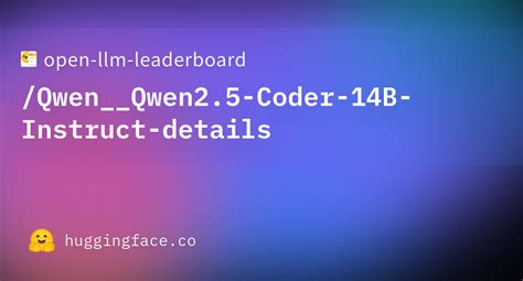 Open Llm Leaderboard Qwen Qwen2 5 Coder 14B Instruct Details Datasets At Hugging Face