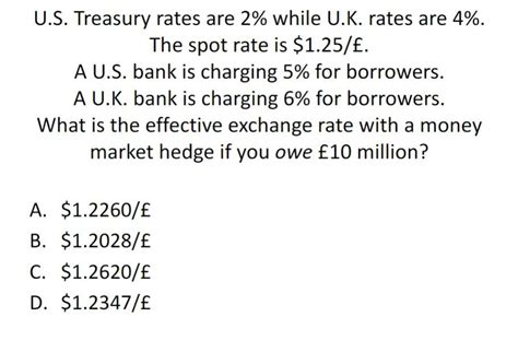 Solved U S Treasury Rates Are 2 While U K Rates Are 4 Chegg Com