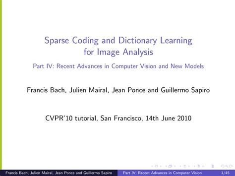 Cvpr2010 Sparse Coding And Dictionary Learning For Image Analysis Part 4 Recent Advances In