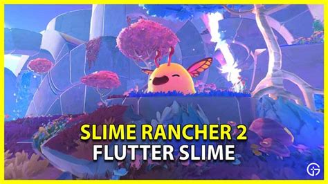 Where To Find Flutter Slimes In Slime Rancher 2