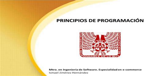 principios de programaciÓn€¦ · principios de programación los algoritmos se implementan en
