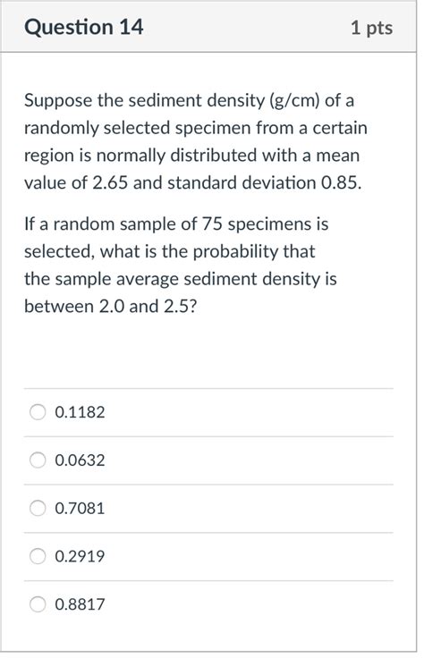 Solved Question 14 1 Pts Suppose The Sediment Density Gcm
