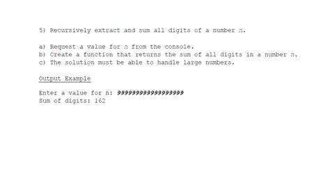 Solved 5 Recursively Extract And Sum All Digits Of A Number