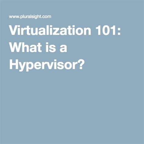 virtualization 101 what is a hypervisor computer software working life solutions