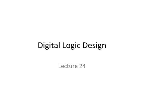 Digital Logic Design Lecture Announcements Homework
