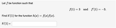 Solved Let F Be Function Such That F 1 3 And F 1 3 Find Chegg Com