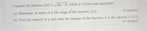 solved consider the function f x 4q−x2 where q 0 is a real