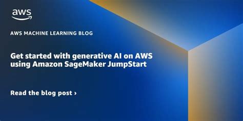 Get Started With Generative Ai On Aws Using Amazon Sagemaker Jumpstart Kathryn K