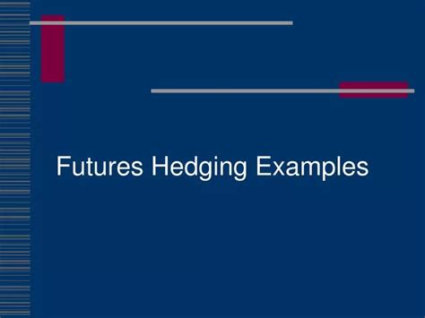 PPT Futures Hedging Examples PowerPoint Presentation Free Download ID