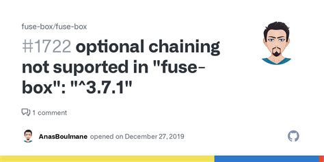 optional chaining not suported in fuse box 3 7 1 · issue 1722 · fuse box fuse box · github