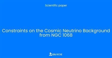 Es Iode On Linkedin Scientific Research Constraints On The Cosmic Neutrino Background From…