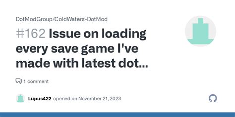 Issue On Loading Every Save Game Ive Made With Latest Dot Mod · Issue