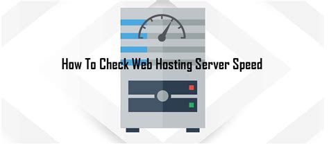 How To Check Server Speed Of Your Website Dss Web Host
