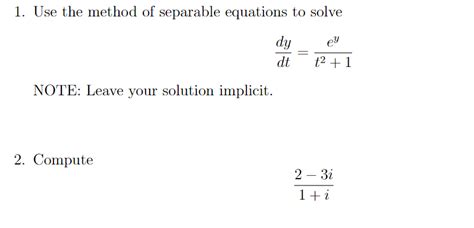 Solved 1 Use The Method Of Separable Equations To Solve