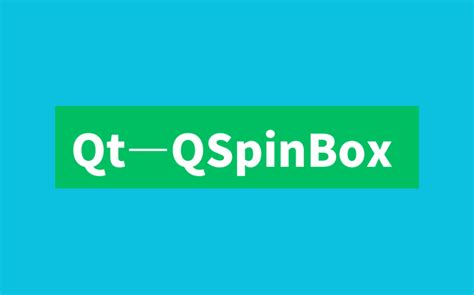 Qt—qspinbox 知乎