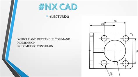 Lecture 2 Nx Cad Circle And Rectangle Command Youtube