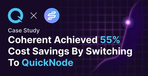 Quicknode ⚡ On Linkedin Coherent Achieved 55 Cost Savings By