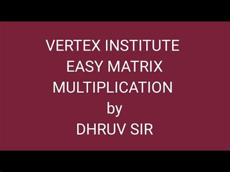 EASY MATRIX MULTIPLICATION LATEST BY DHRUV SIR YouTube