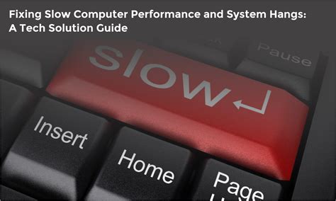 Fixing Slow Computer Performance And System Hangs A Tech Solution Guide Everythingnow