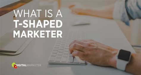 What Is A T Shaped Marketer Marketing Skills Marketing Degree Email