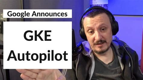 Google Announces GKE Autopilot DevOps Paradox
