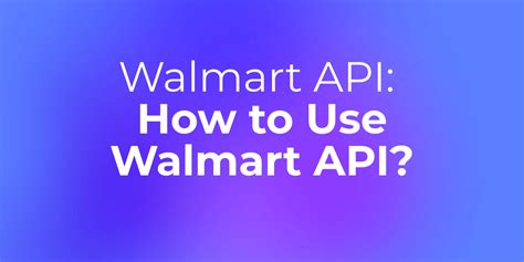 How To Use The Walmart Api For E Commerce Price Tracking Datatas