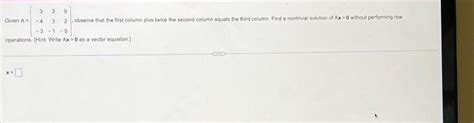Solved 3 9 3 4 3 2 Observe That The First Column Plus Twice