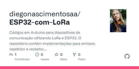Github Diegonascimentosaaesp32 Com Lora Códigos Em Arduino Para Dispositivos De Comunicação