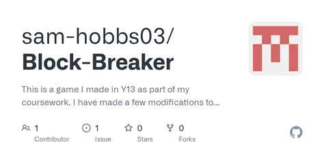 GitHub Sam Hobbs Block Breaker This Is A Game I Made In Y As Part Of My Coursework I