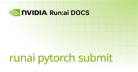 Runai Pytorch Submit Runai Documentation