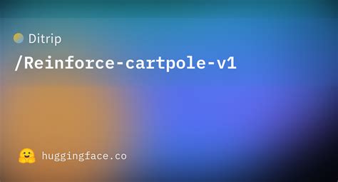 Ditripreinforce Cartpole V1 · Hugging Face