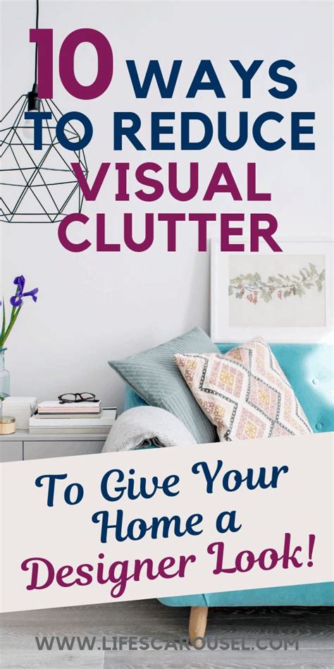 10 Simple Ways To Reduce Visual Clutter Fast {decluttering Tips} Declutter Home Clutter