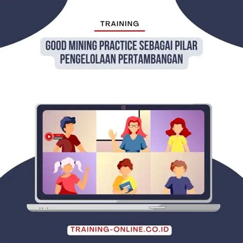 Pelatihan Good Mining Practice Informasi Training Terlengkap Pelatihan Good Mining Practice Informasi Training Terlengkap