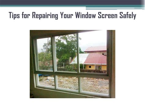 PPT Tips For Repairing Your Window Screen Safely PowerPoint Presentation ID
