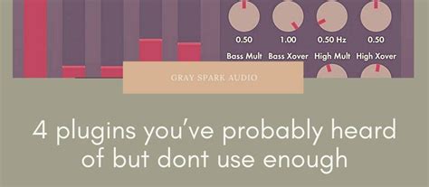 Top Four Plugins That You Definitely Can Use More Often