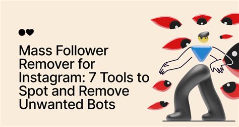 mass follower remover 7 tools to remove unwanted insta bots today