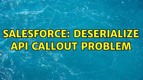 Salesforce Deserialize Api Callout Problem Youtube