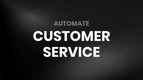 Our Comprehensive Guide To Successful Customer Service Automation
