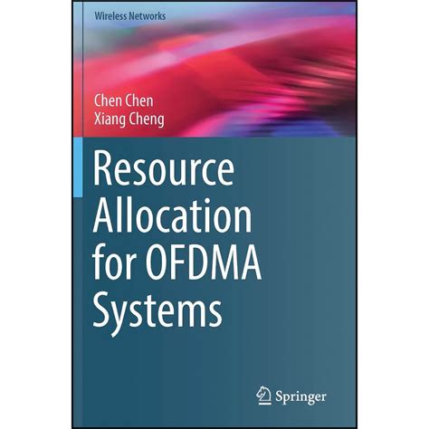قیمت و خرید کتاب Resource Allocation For Ofdma Systems اثر Chen Chen And Xiang Cheng انتشارات