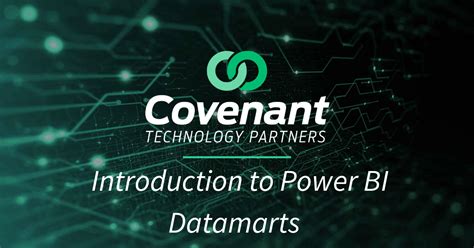 Introduction To Power Bi Datamarts Preview Covenant Technology Partners