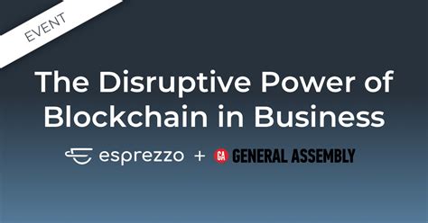 Event The Disruptive Power Of Blockchain In Business